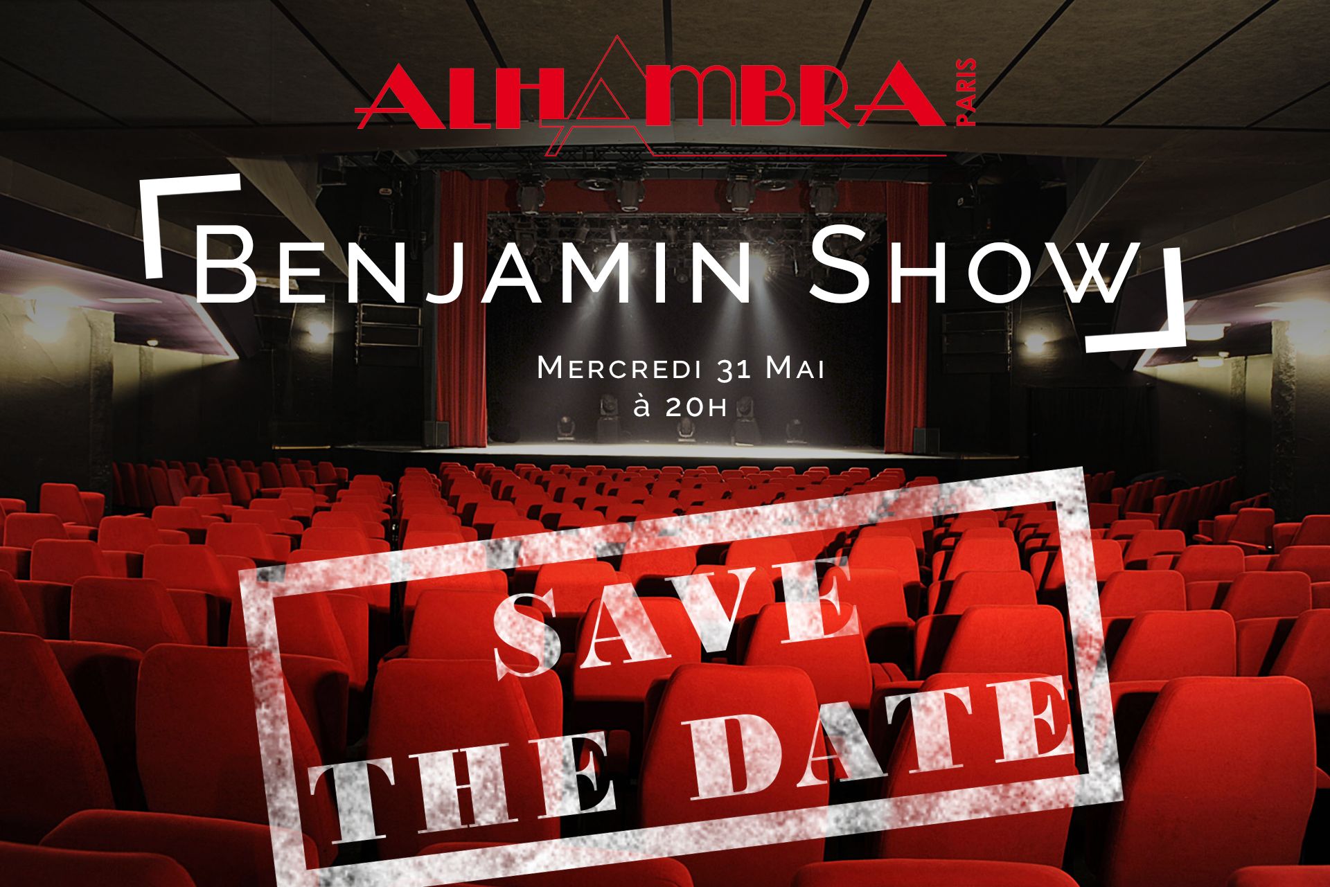 «Benjamin Show» le 31 Mai 2017 à l’Alhambra - ItArtBag